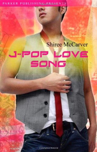 J-Pop Love Song: Shiree McCarver: 9781600430565: Amazon.com: Books