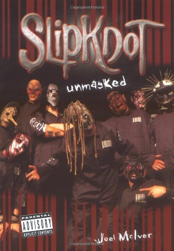 Slipknot: Unmasked Music: McIver, Joel: 9780711986770: Amazon.com: Books