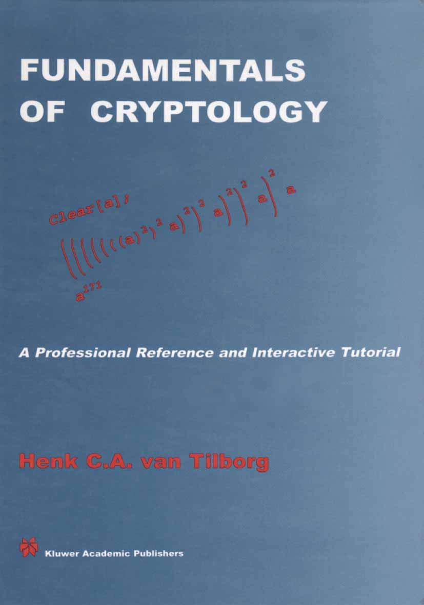 Fundamentals of Cryptology: A Professional Reference and Interactive ...