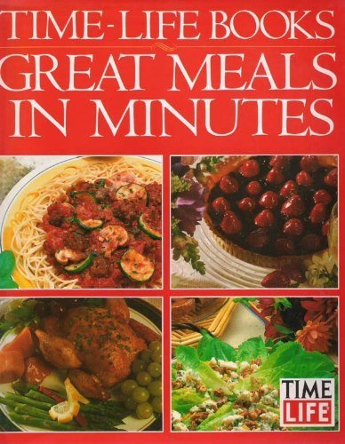 Great Meals in Minutes (Time-Life Books): Rh Value Publishing ...