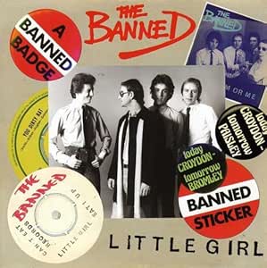 Little Girl: The Banned, Bob Gonzalez, Don Baskin, Keith Richards ...