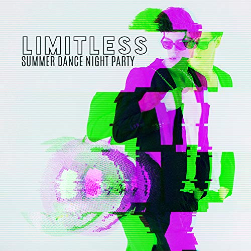 Play Limitless Summer Dance Night Party: Dance Pop, Great Electronic ...