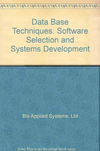Amazon.com: Data Base Techniques: Software Selection and Systems ...