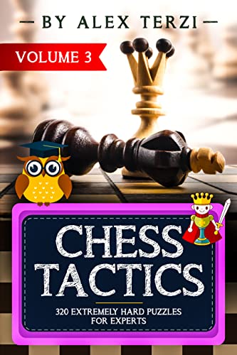 Chess Tactics: 320 Extremely Hard Puzzles for Experts - Kindle edition ...