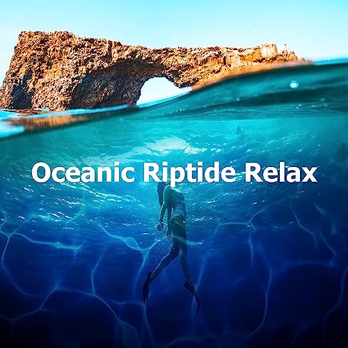 Riproduci Oceanic Riptide Relax di Oceanic su Amazon Music