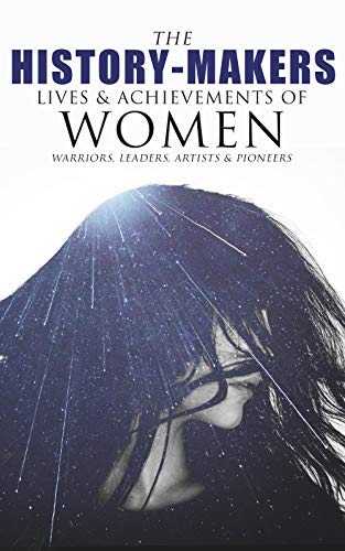 Amazon.com: THE HISTORY-MAKERS: Lives & Achievements of Women Warriors ...