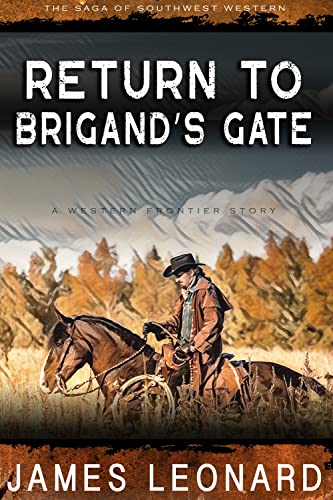 Return to Brigand’s Gate: A Western Frontier Story (The Saga of ...