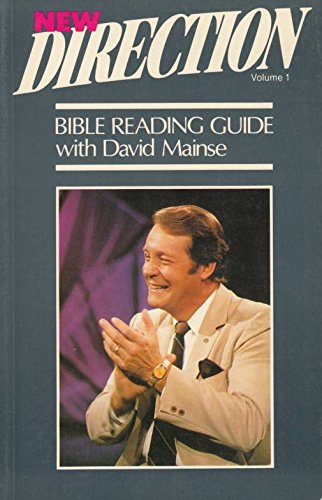 New Direction Bible Reading Guide Volume 1: David Mainse: 9780919463110 ...