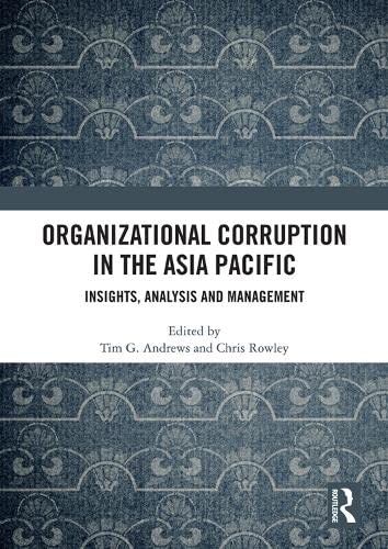 Organizational Corruption in the Asia Pacific: Insights, Analysis and ...