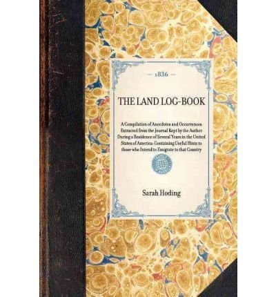 BY Hoding, Sarah ( Author ) [{ Land Log-Book: A Compilation of ...