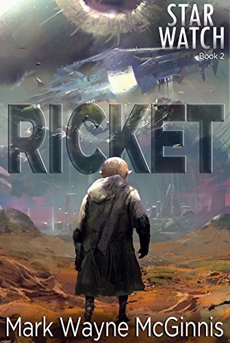 Amazon.com: Ricket (Star Watch Book 2) eBook : McGinnis, Mark Wayne ...