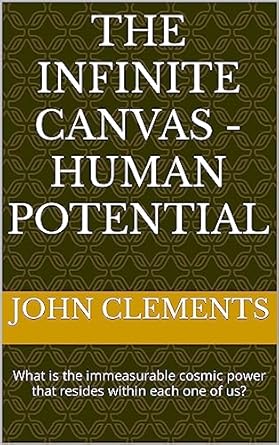 The Infinite Canvas - Human Potential: What is the immeasurable cosmic ...