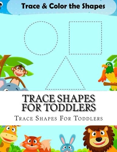 Trace Shapes For Toddlers: Shape Tracing Book For Kids ages 3 - 5 ...