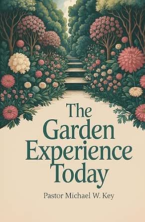 The Garden Experience Today Revisiting Creation: Restoring Divine Order ...