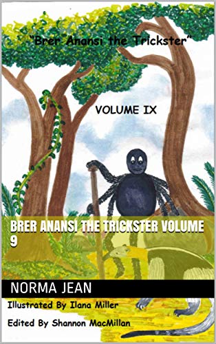 Brer Anansi the Trickster Volume 9 - Kindle edition by Jean, Norma ...