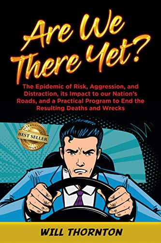 Are We There Yet?: The Epidemic of Risk, Aggression, and Distraction ...