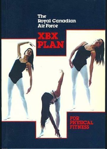 XBX: The Royal Canadian Air Force XBX Plan for Physical Fitness: Canada ...