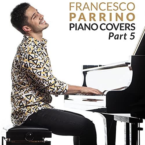 Amazon.com: Piano Covers, Pt. 5 : Francesco Parrino: Digital Music
