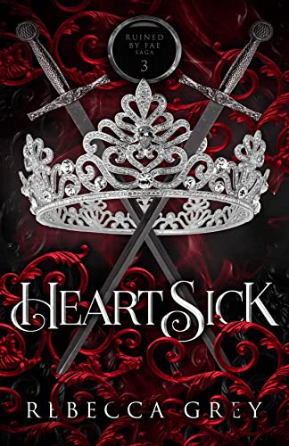 Amazon.com: Heartsick (Ruined by Fae Saga Book 3) eBook : Grey, Rebecca ...