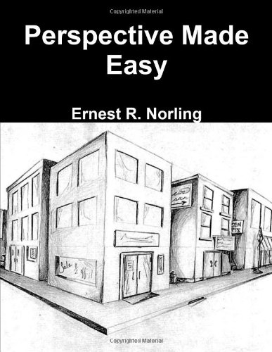 Perspective Made Easy: Ernest R. Norling: 9781105242533: Amazon.com: Books