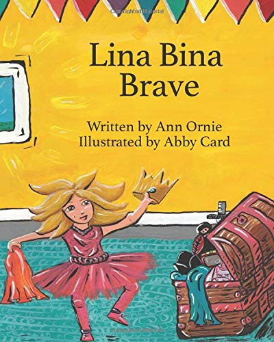 Lina Bina Brave: Ornie, Ann, Card, Abby: 9781095820001: Books - Amazon.ca
