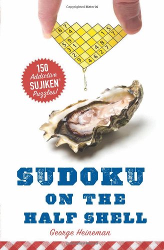 Sudoku on the Half Shell: 150 Addictive Sujiken® Puzzles: Heineman ...