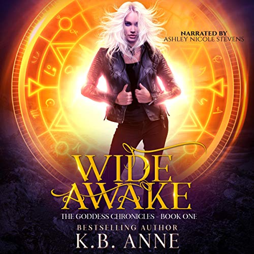 Wide Awake: The Goddess Chronicles, Book 1 (Audible Audio Edition): KB ...