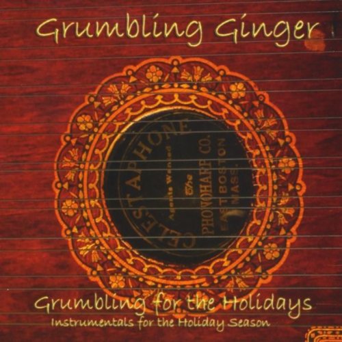 Play Grumbling For The Holidays by Grumbling Ginger on Amazon Music