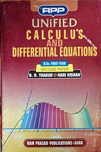 Unified Calculus & Differential Equations : B.Sc Ist Year Paper II eBook : Thakur, B.R. , Kishan ...
