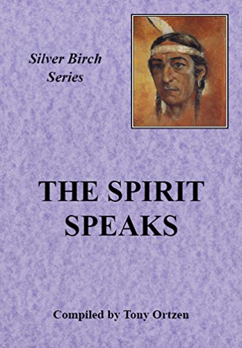 Silver Birch: The Spirit Speaks (Silver Birch Series) eBook : Ortzen ...