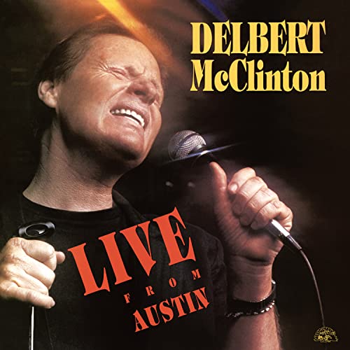 Live From Austin (Remastered) by Delbert McClinton on Amazon Music ...