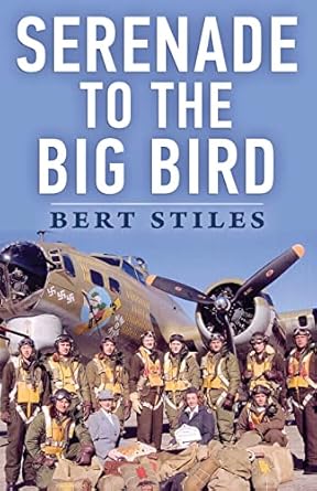 Amazon.com: Serenade to the Big Bird: A Young Flier's Memoir of the ...