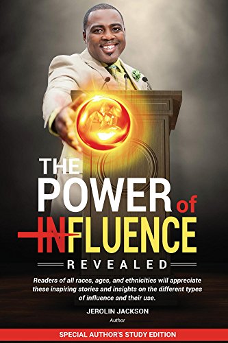The Power Of Influence Revealed: Special Author's Study Edition (The ...