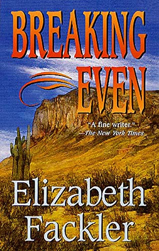 Breaking Even: Fackler, Elizabeth: 9780765343567: Amazon.com: Books
