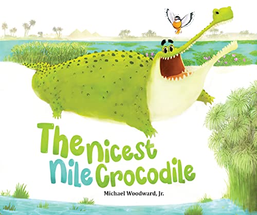 The Nicest Nile Crocodile - Kindle edition by Woodward, Michael . Children Kindle eBooks ...