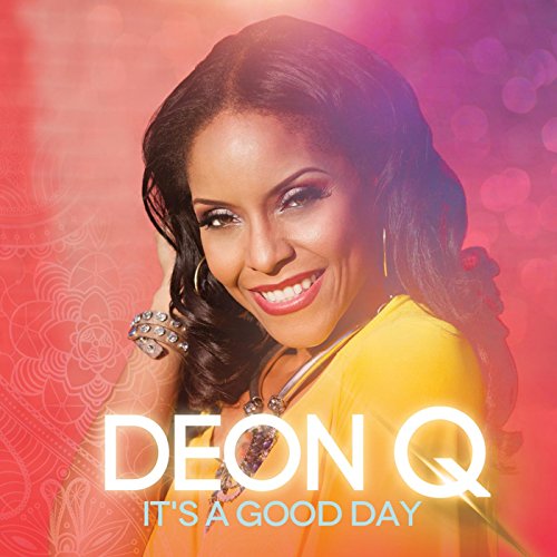 Amazon.com: It's a Good Day : Deon Q: Digital Music