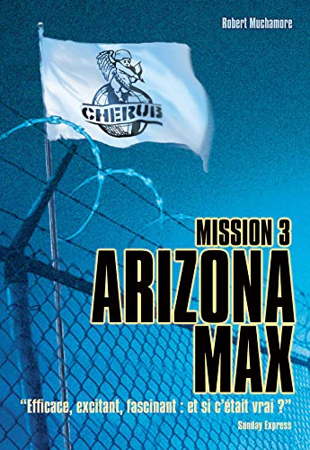 Cherub - Mission 3 : Arizona Max: Grand format : Muchamore, Robert ...