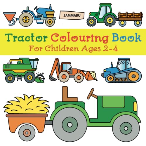 Tractor Colouring Book: For Children Ages 2-4 : Edition, Sammabu ...