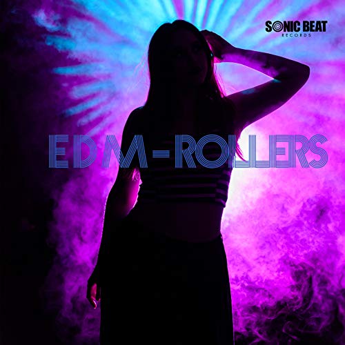 Play EDM-Rollers by Sonic Beat on Amazon Music Unlimited