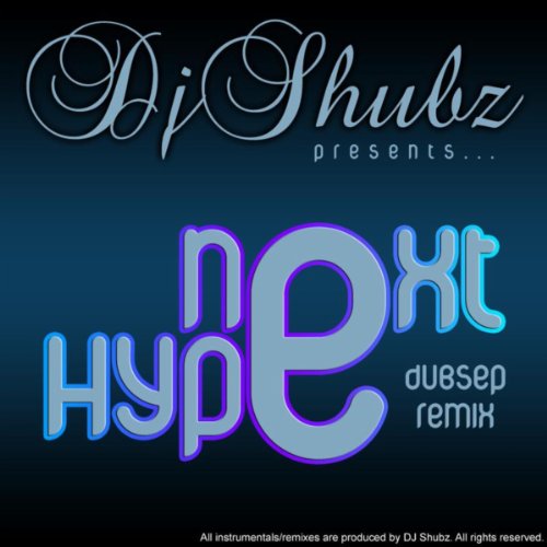 Amazon.com: Next Hype (Dubstep Remix) [Explicit] : DJ Shubz: Digital Music