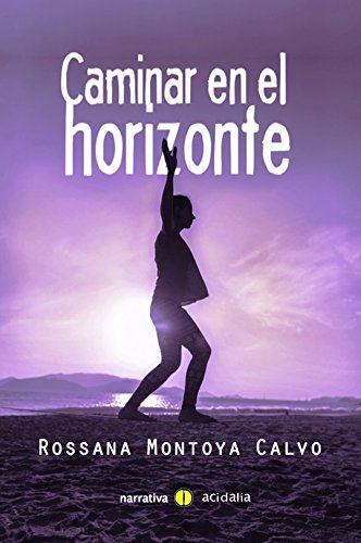 Amazon.com: Caminar en el horizonte (Narrativa Acidalia) (Spanish ...