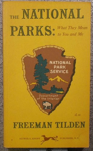 The National Parks: What They Mean to You and Me: F. Tilden: Books ...