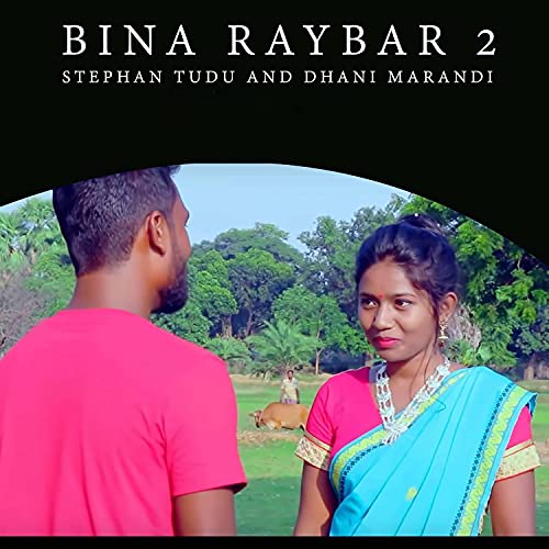 Bina Raybar 2 de Stephan Tudu & Dhani Marandi en Amazon Music Unlimited