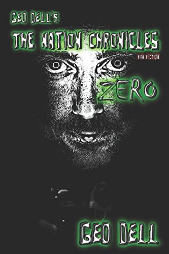 Geo Dell's The Nation Chronicles Fan Fiction: Zero: Dell, Geo ...
