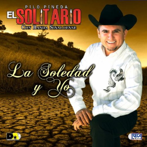 Amazon.com: La Soledad Y Yo : Pilo Pineda El Solitario: Digital Music