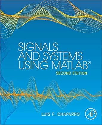 Signals and Systems using MATLAB: Chaparro Ph.D., Luis F ...