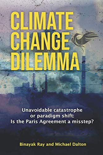 Climate Change Dilemma: Unavoidable Catastrophe or Paradigm Shift: Is ...