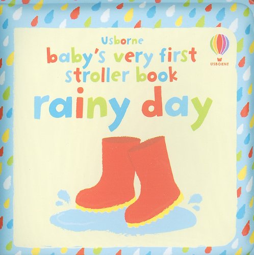 Rainy Day: Baby's Very First Stroller Book (Stroller Books): Fearn ...