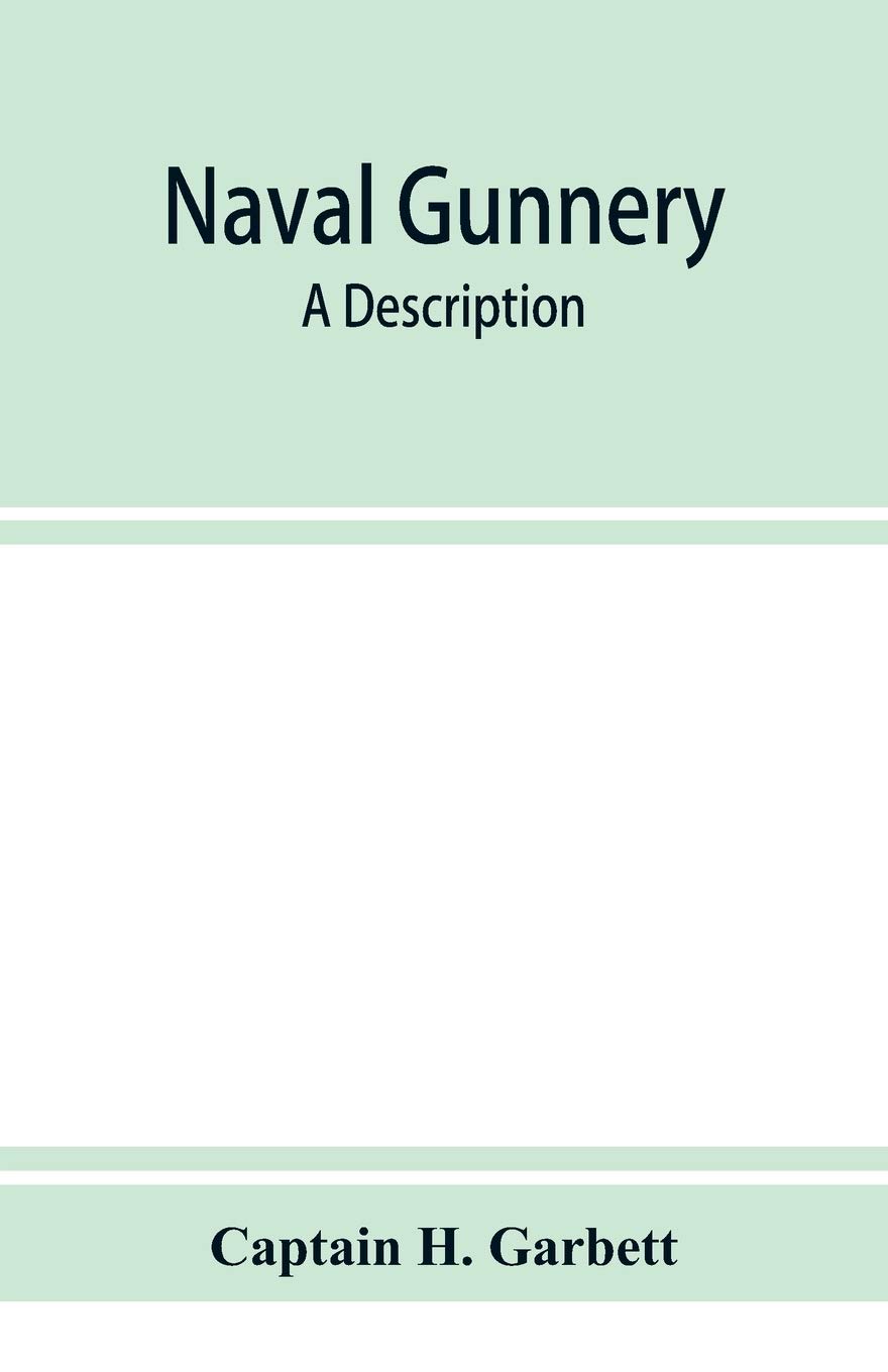 Snapklik.com : Naval Gunnery; A Description & History Of The Fighting ...