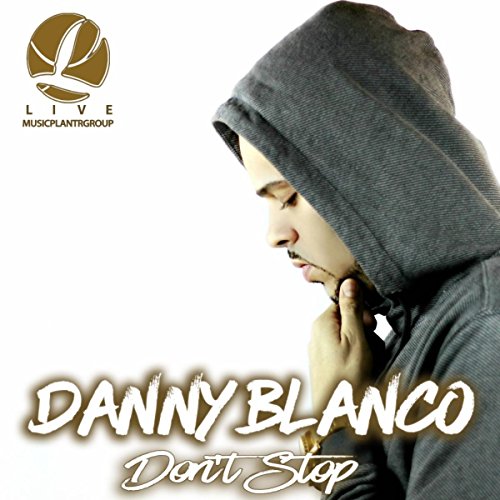 Amazon.com: Don't Stop : Danny Blanco: Digital Music